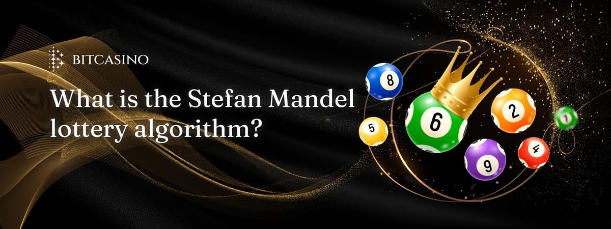 How to win the lottery with the Stefan Mandel algorithm - Blog - Bitcasino